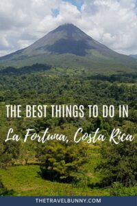 Things to do in La Fortuna, Costa Rica | The Travelbunny